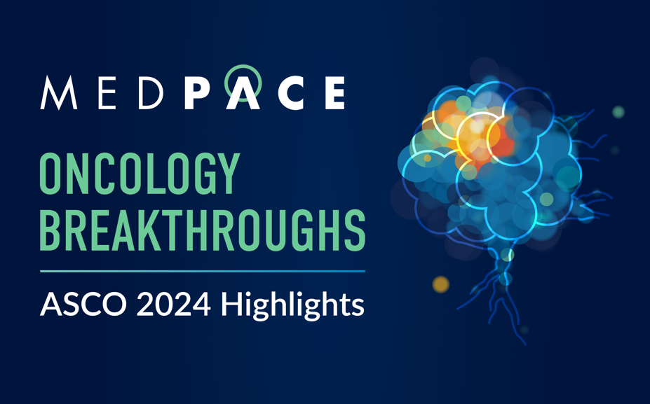 Oncology Breakthroughs - ASCO 2024 Highlights | Medpace